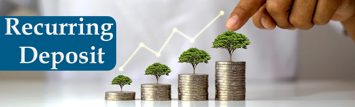 Recurring Deposit/Fixed Deposit